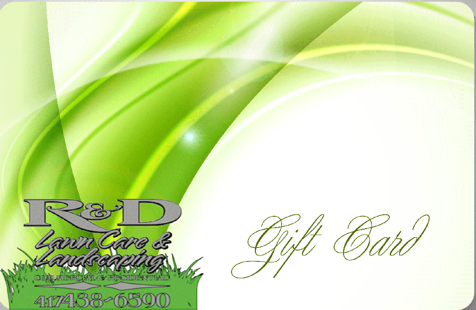 Lawn Care Gift Card from R&D Lawn Care and Landscaping